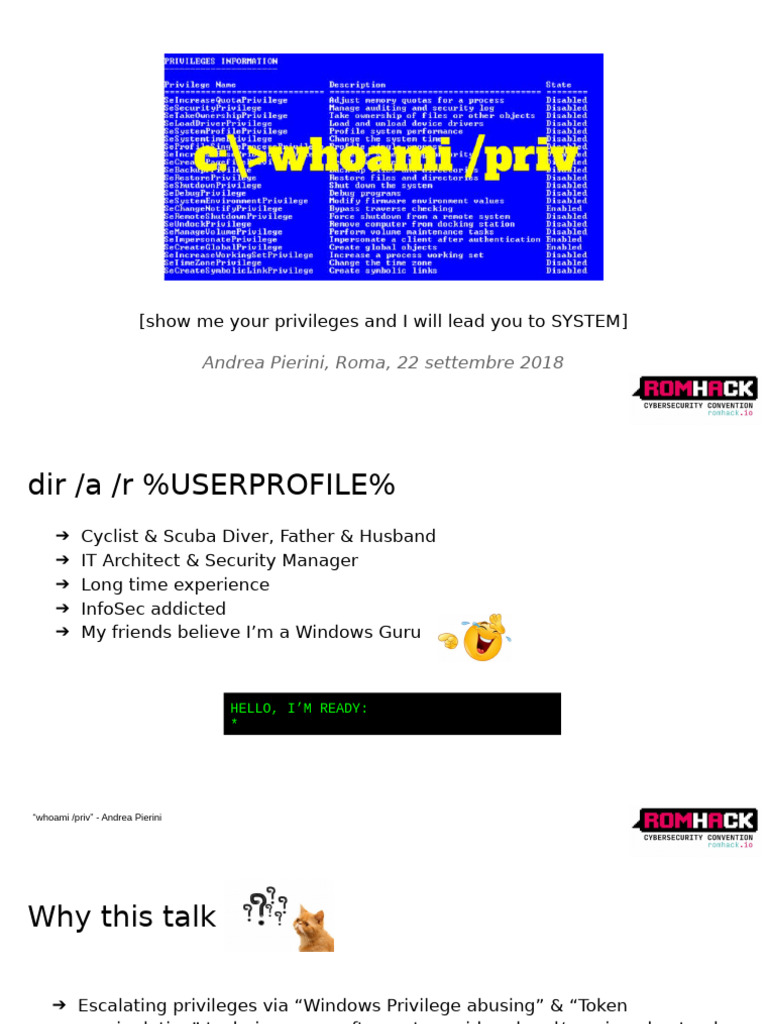 RomHack 2018 - Andrea Pierini - Whoami Priv - Show Me Your Windows Privileges and I Will Lead ...