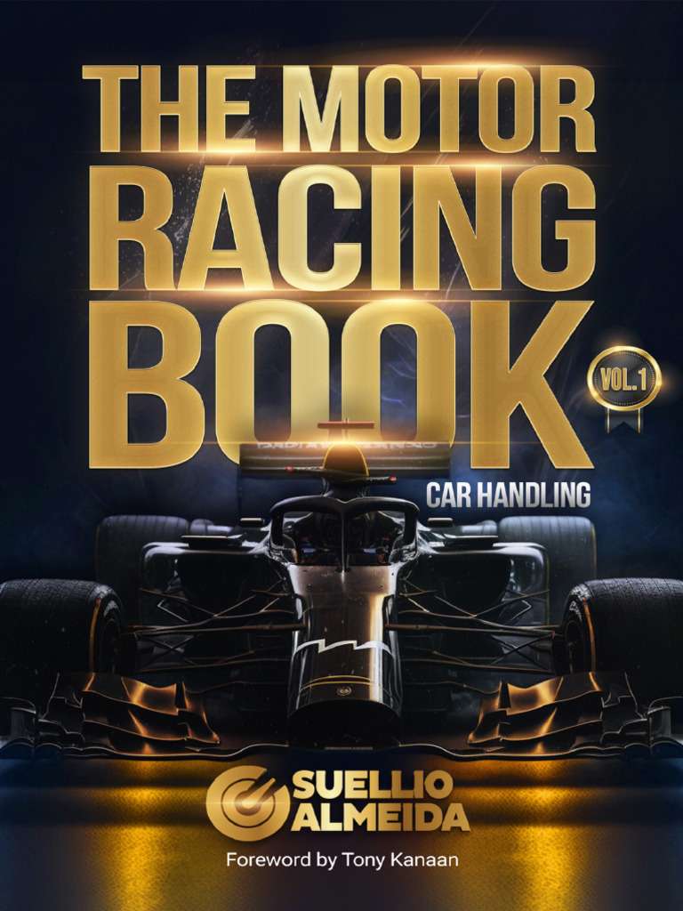 THE MOTOR RACING BOOK Volume 1 - Car Handling (Suellio Almeida) | PDF