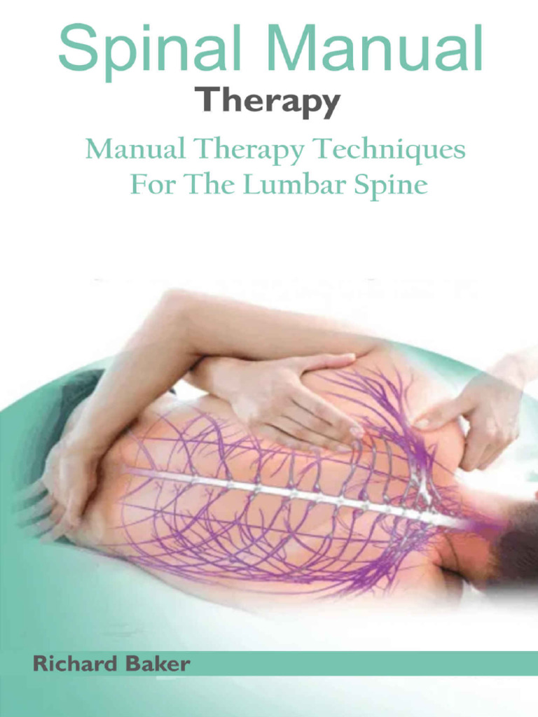 Spine Manual Therapy Manual Therapy Techniques For The Lumbar Spine (Baker, Richard) | PDF