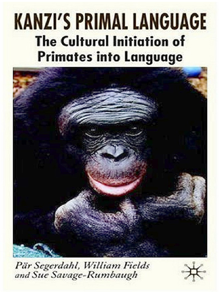 00 Kanzis Primal Language The Cultural I... (Z-Library) | PDF