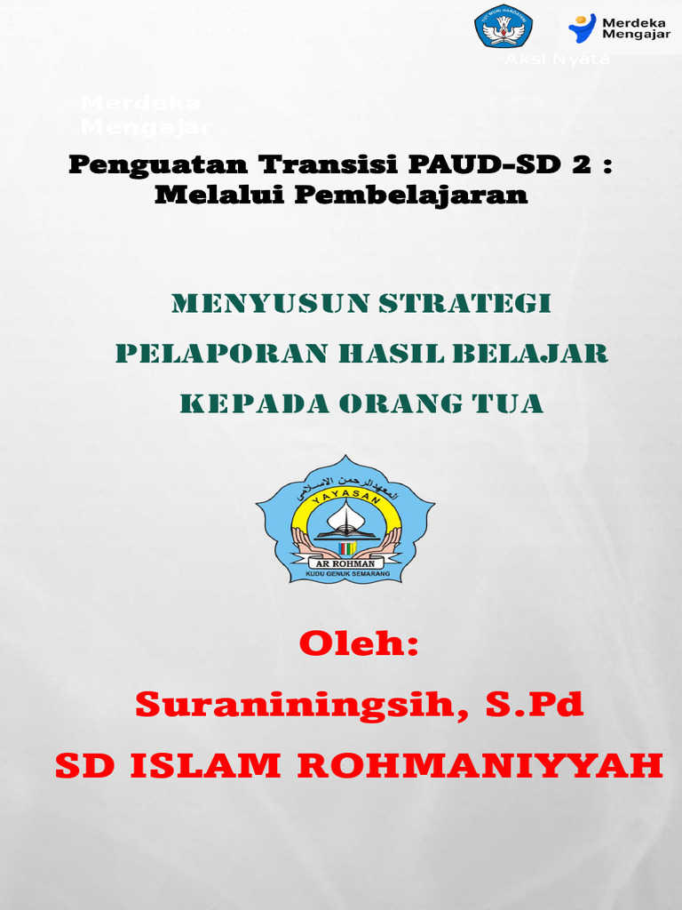 Aksi Nyata Penguatan Transisi PAUD-SD 2 Melalui Pembelajaran - Menyusun Strategi Pelaporan Hasil ...