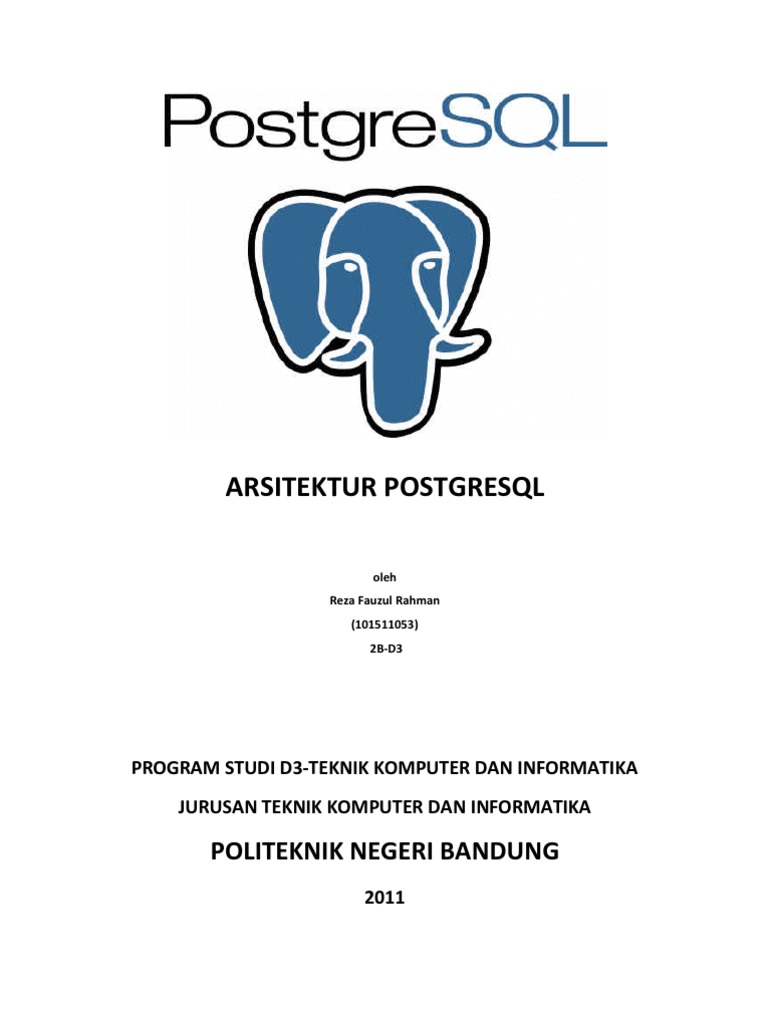 Arsitektur Postgresql (Rezafr 101511053 2b-d3) | PDF