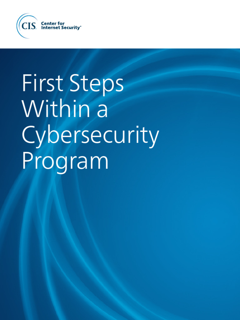 MS ISAC First Steps Within A Cybersecurity Program | PDF
