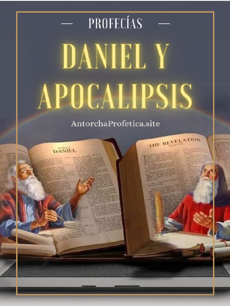 Profecías de Daniel y Apocalipsis | PDF | Daniel (figura bíblica) | Cristo (título)
