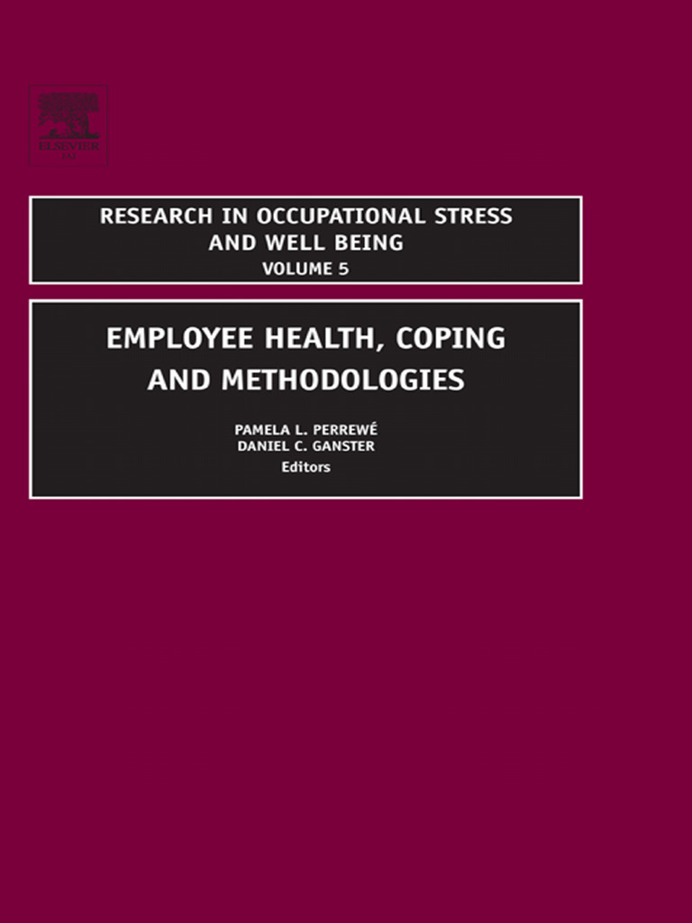 Employee Health, Coping and Methodologies (Research in Occupational Stress and Well Being ...