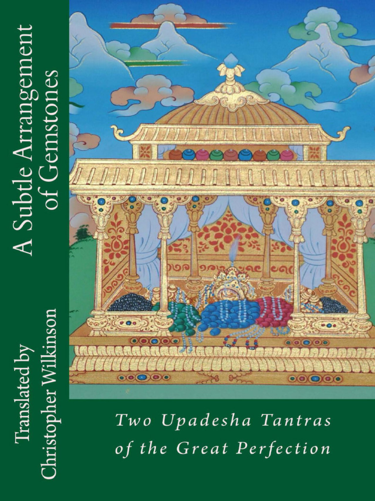 A Subtle Arrangement of Gemstones Two Upadesha Tantras of The Great Perfection (Christopher ...