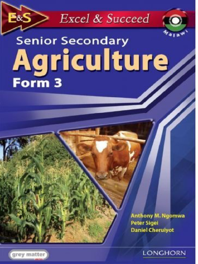 Excel and Succeed Malawi Senior Sec Agricultureform3 | PDF