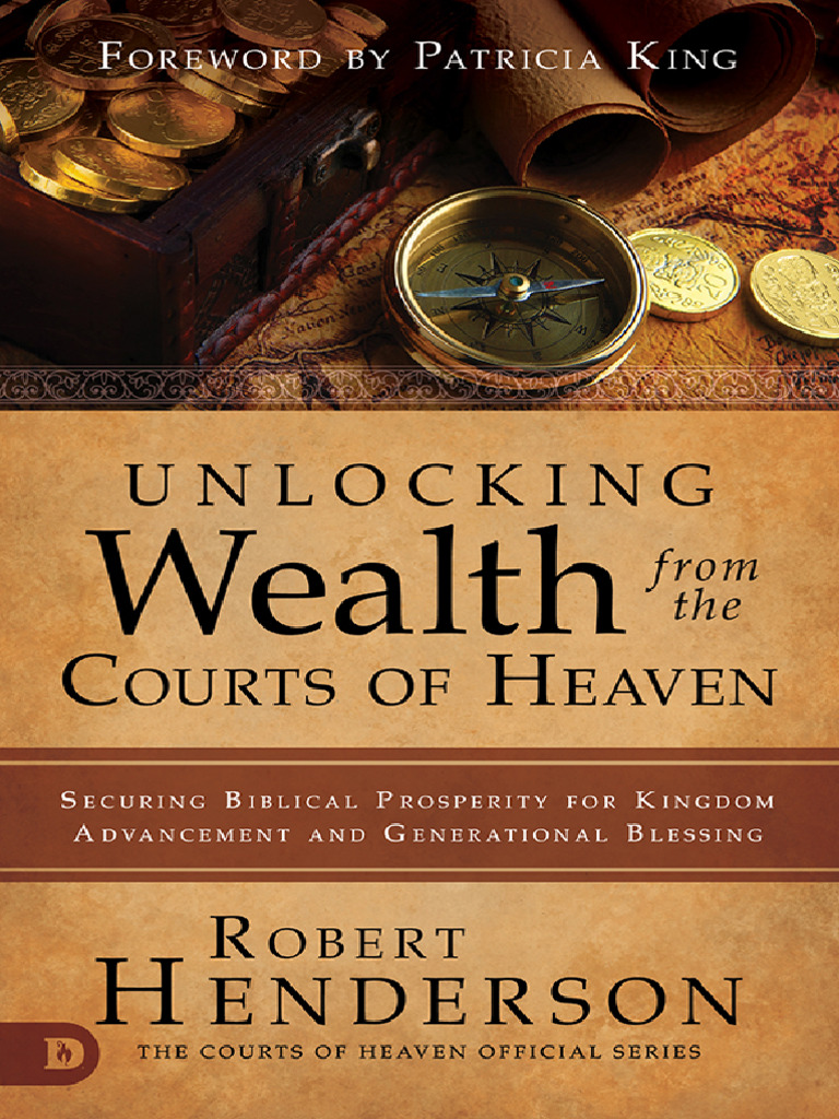 Unlocking Wealth From The Courts of Heaven Securing Biblical Prosperity ...