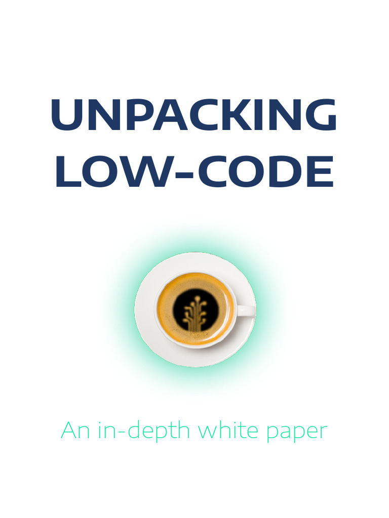 Unpacking Low-Code (White Paper - Plant An App) | PDF | Cloud Computing ...