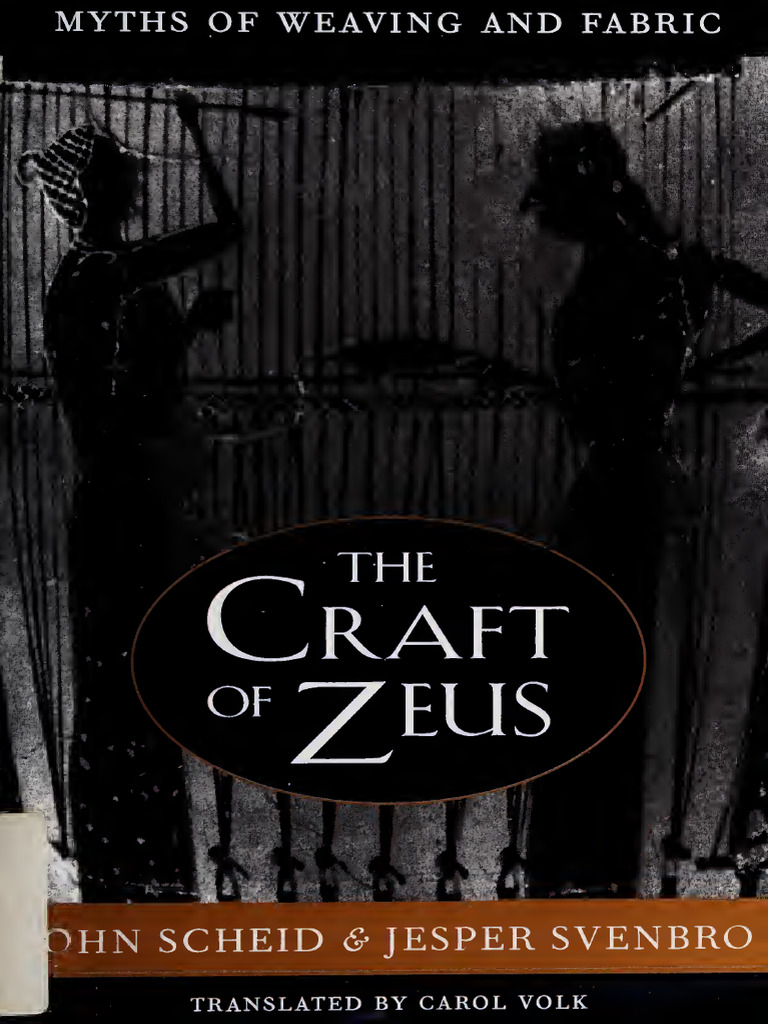The Craft of Zeus Myths of Weaving and Fabric (Scheid, John) | PDF