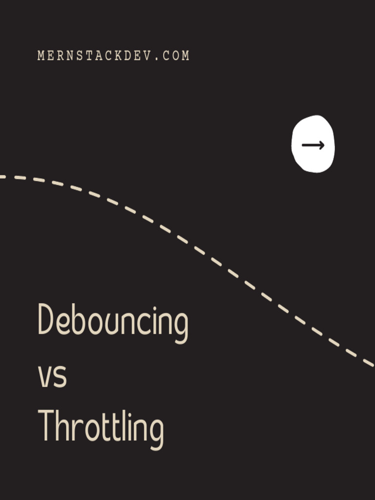 Debouncing vs Throttling | PDF Debouncing vs Throttling | PDF