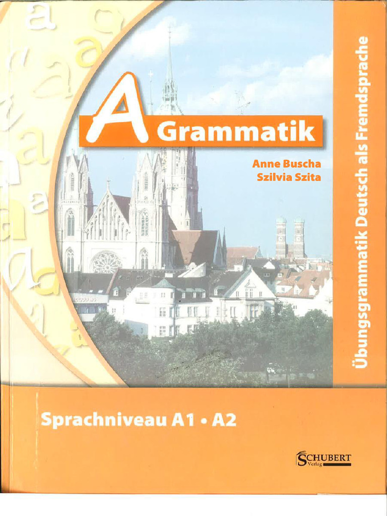 Agrammatik Sprachniveau A1 A2 Anne Buscha Szilvia Szita Aleman PDF Free | PDF