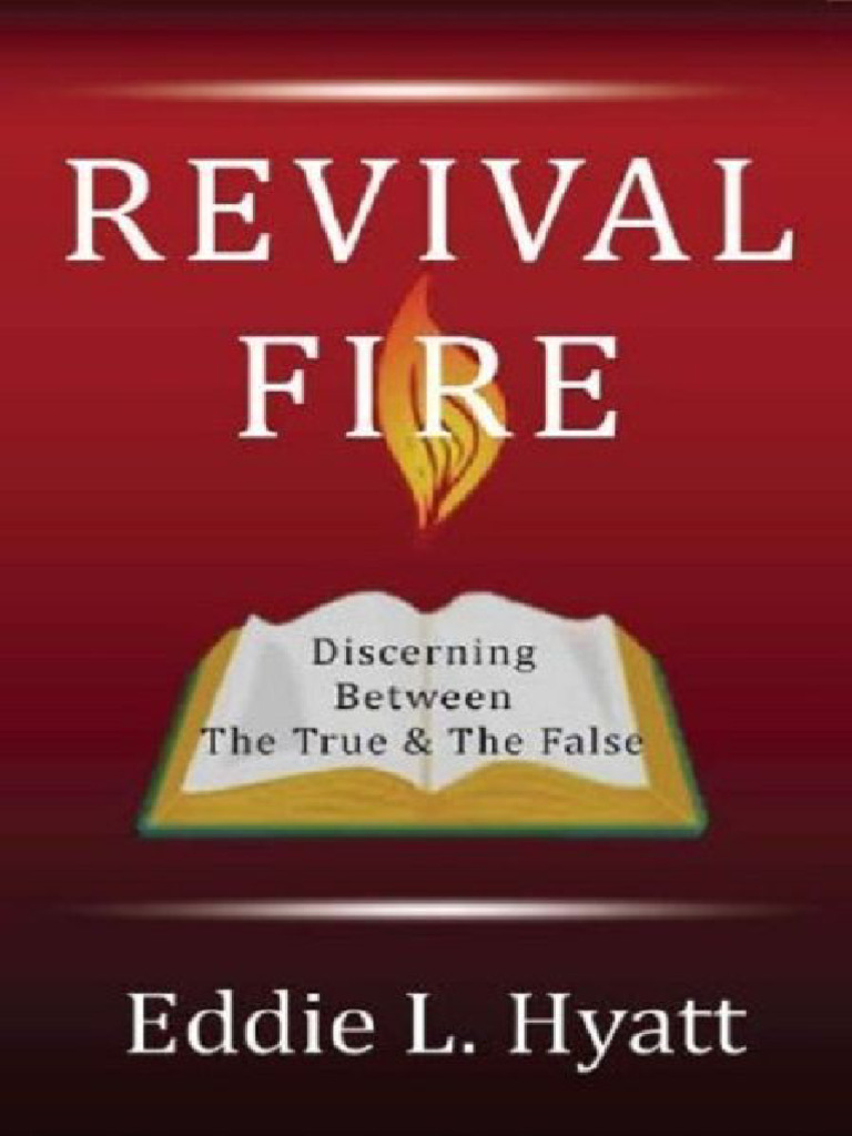 Revival Fire Discerning Between the True the False (Eddie L. Hyatt [Hyatt, Eddie L.]) (Z-Library ...