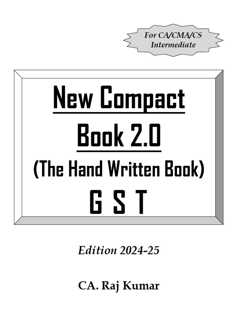 GST NEW Compact Book 2.0 CA CMA CS Inter For Sep 24 Jan 25 Exams | PDF