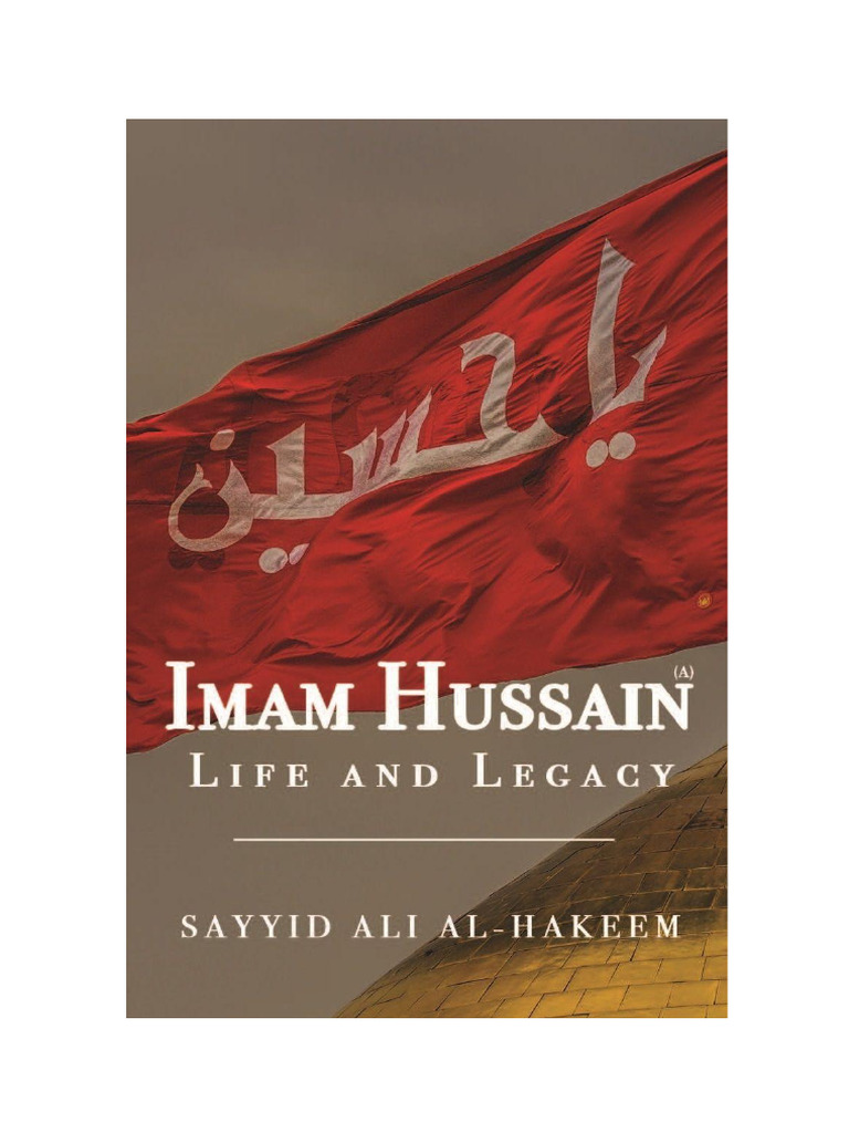 Sayyid Ali Al-Hakeem - Imam Hussain - Life and Legacy (2021) | PDF
