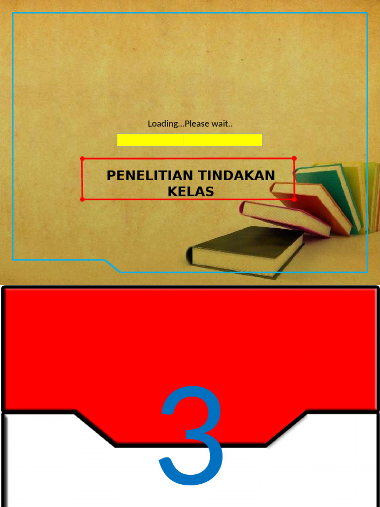 Penelitian Tindakan Kelas: Loading Please Wait. | PDF