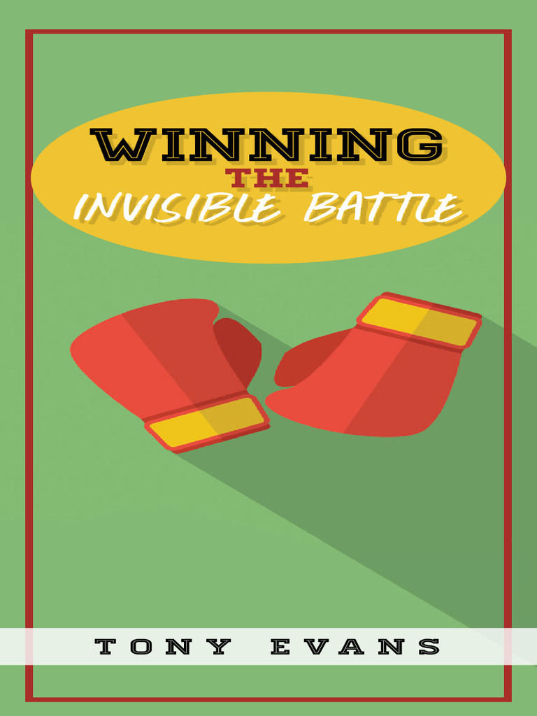 Winning The Invisible Battle | PDF | Religion & Spirituality