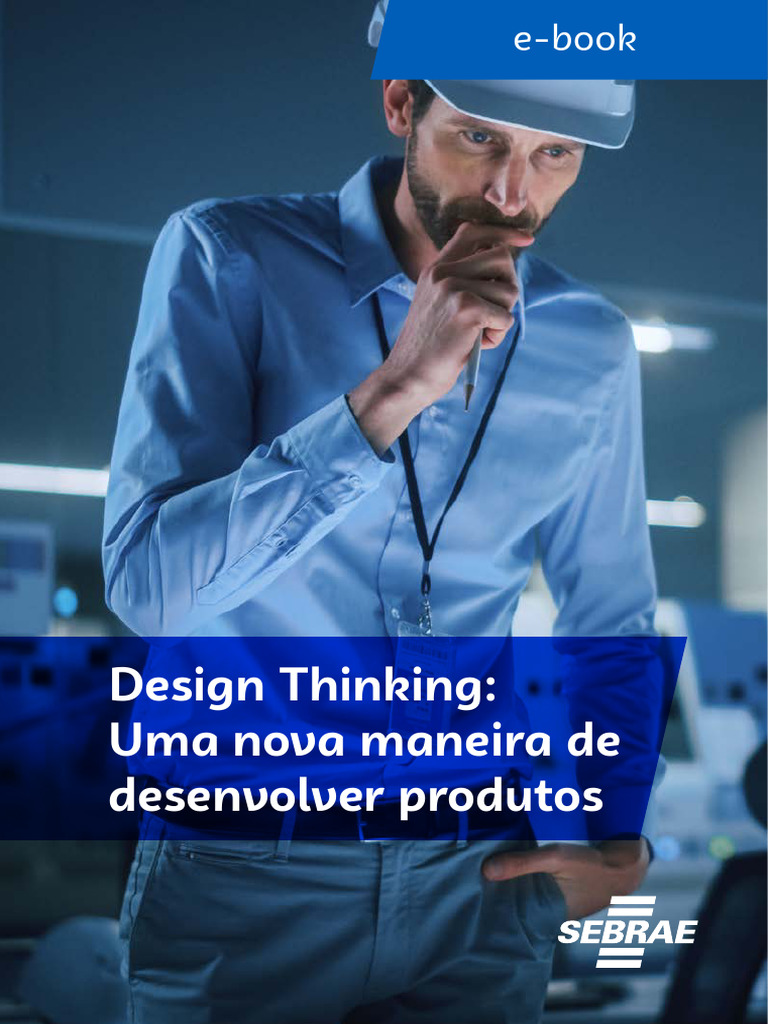 Ebook - Sebrae - Design Thinking - Uma Nova Maneira de Desenvolver ...