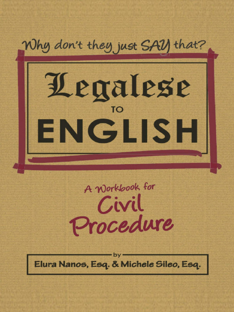 Legalese To English A Workbook For Civil Procedure (Elura Nanos Michele ...