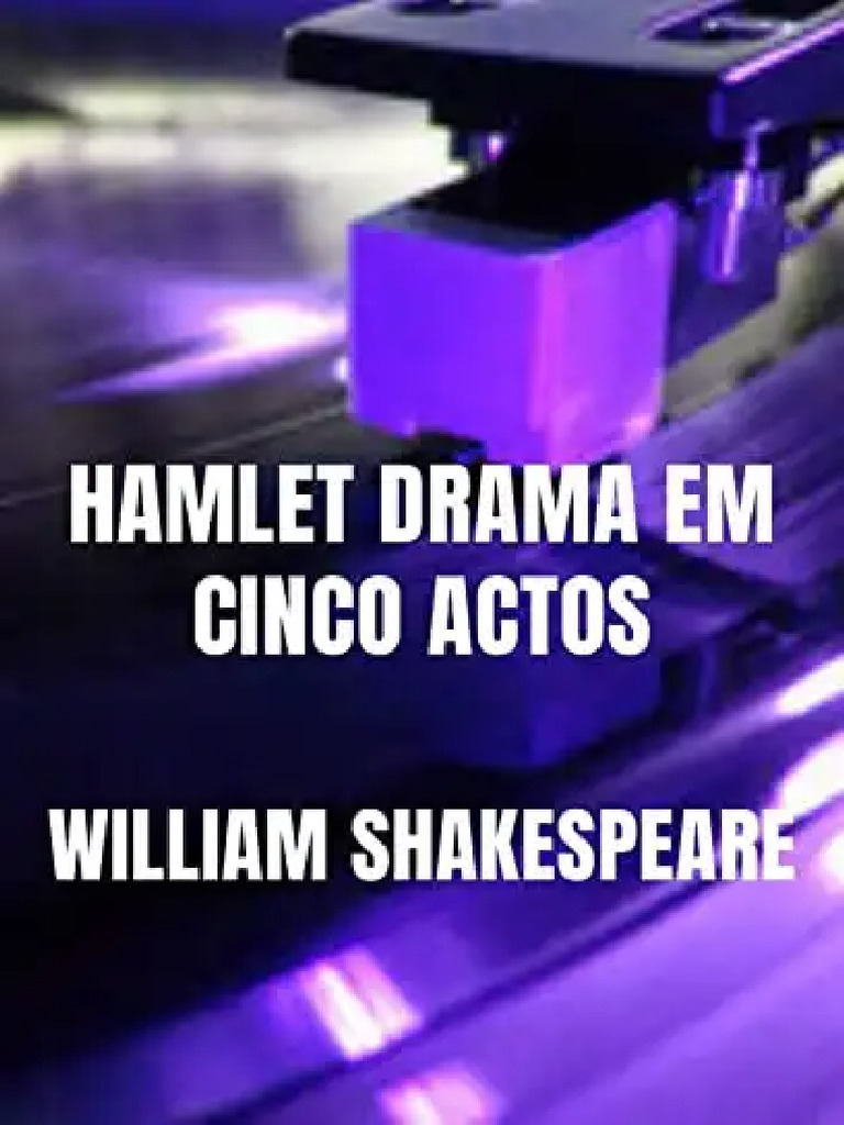 Hamlet Drama em Cinco Actos Annotated Wi | PDF