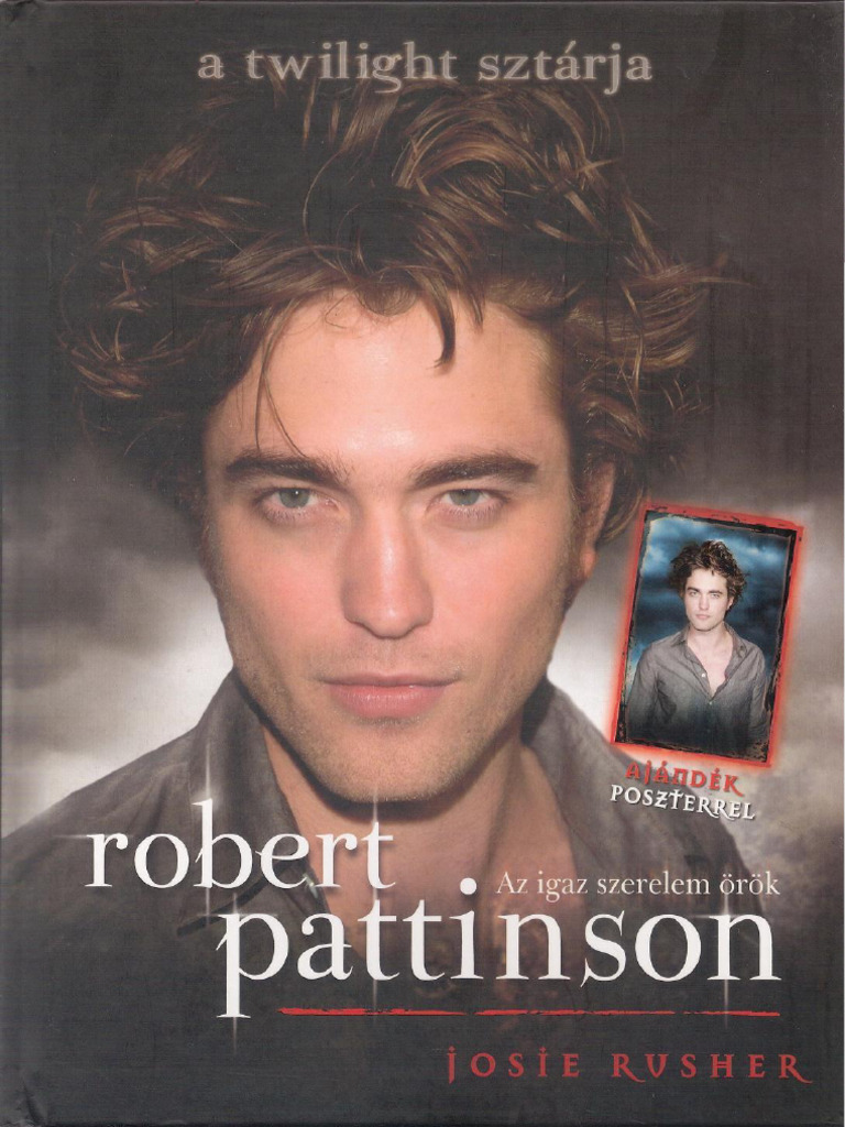 Josie Rusher - Robert Pattison Az Igaz Szerelem Örök | PDF