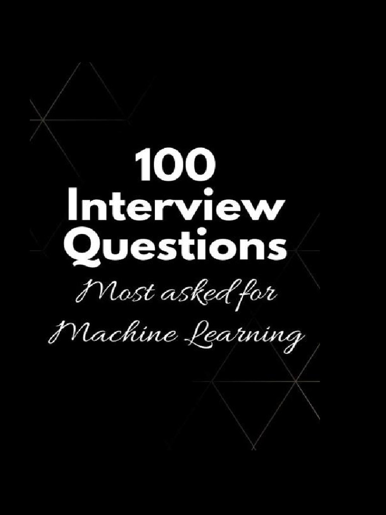 100 Most Asked Interview Questions Machine Learning | PDF