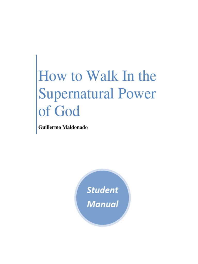 How To Walk in The Supernatural Power of God | PDF