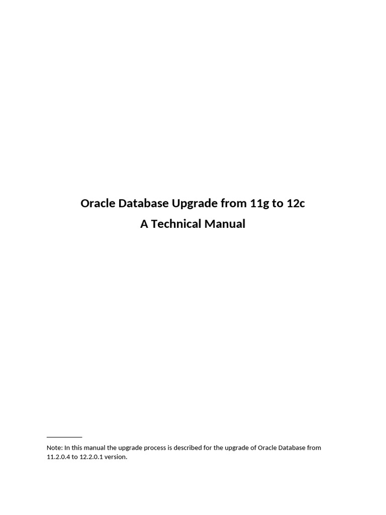 Oracle Database Upgrade from 11g to 12c | PDF Oracle Database Upgrade from 11g to 12c | PDF