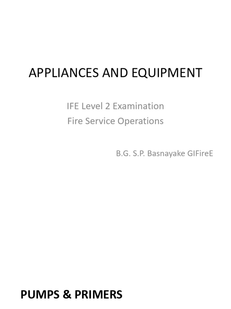 Appliances and Equipment: IFE Level 2 Examination Fire Service ...