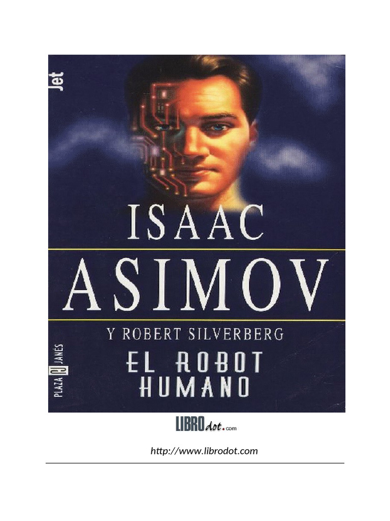 Isaac Asimov y Robert Silverberg - El robot humano | PDF