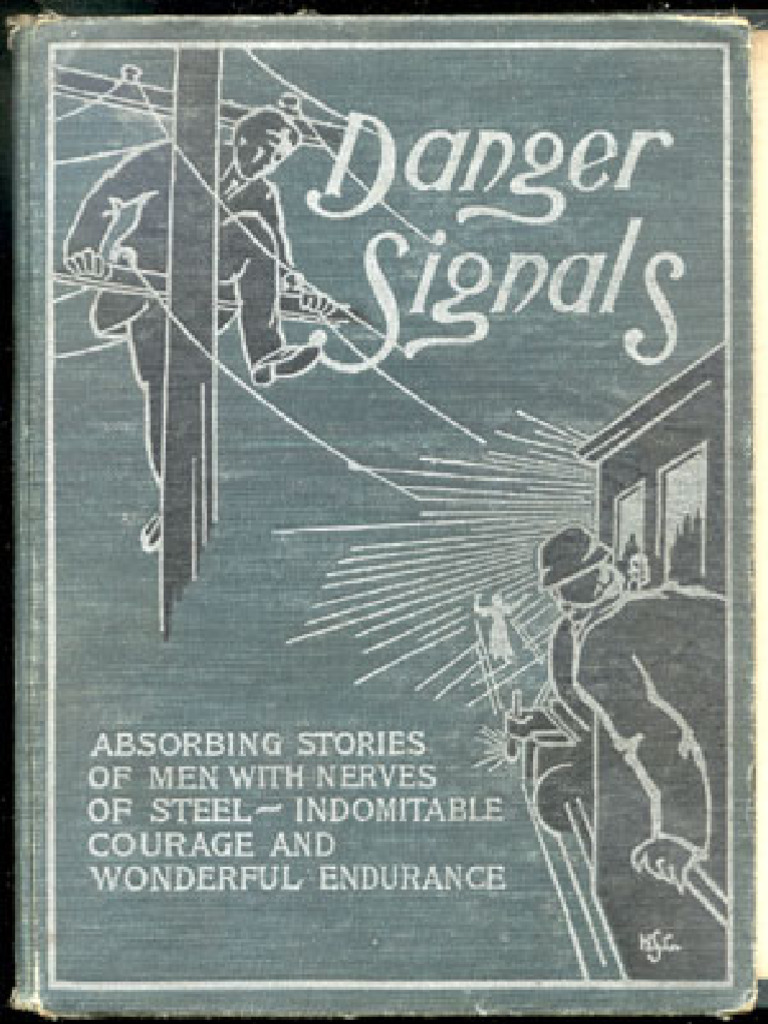 Danger Signals Remarkable Exciting and Unique Examples of The Bravery ...