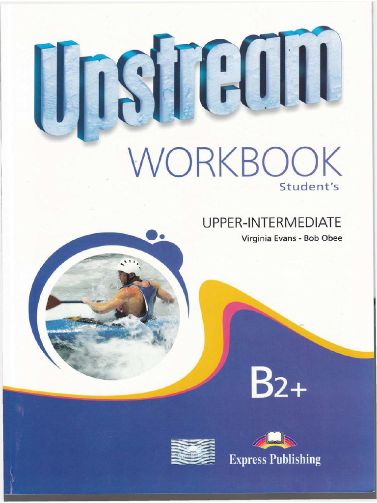 11E Upstream B2 Workbook | PDF