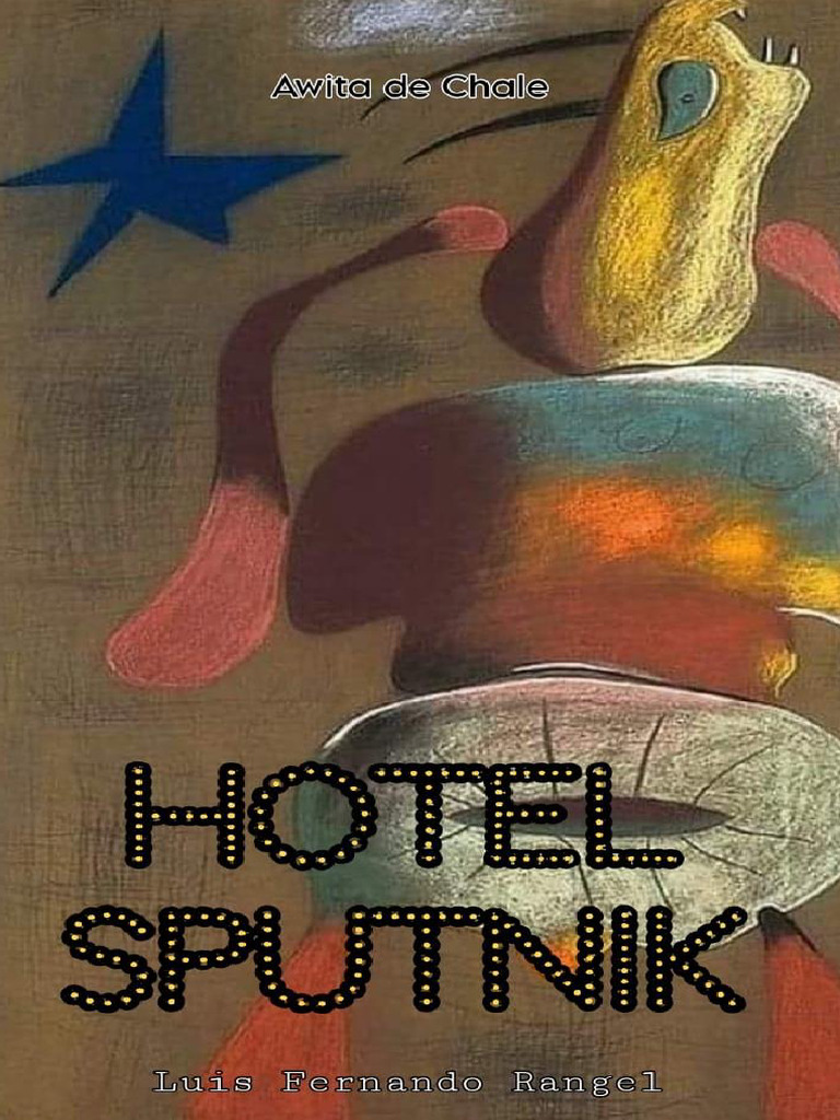 Hotel Sputnik - Luis Fernando Rangel | PDF | Carrera en el espacio | Astronautas