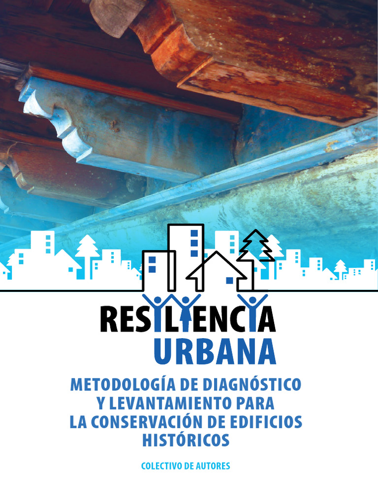 Metodologia conservacion edificios historicos - Resiliencia urbana | PDF