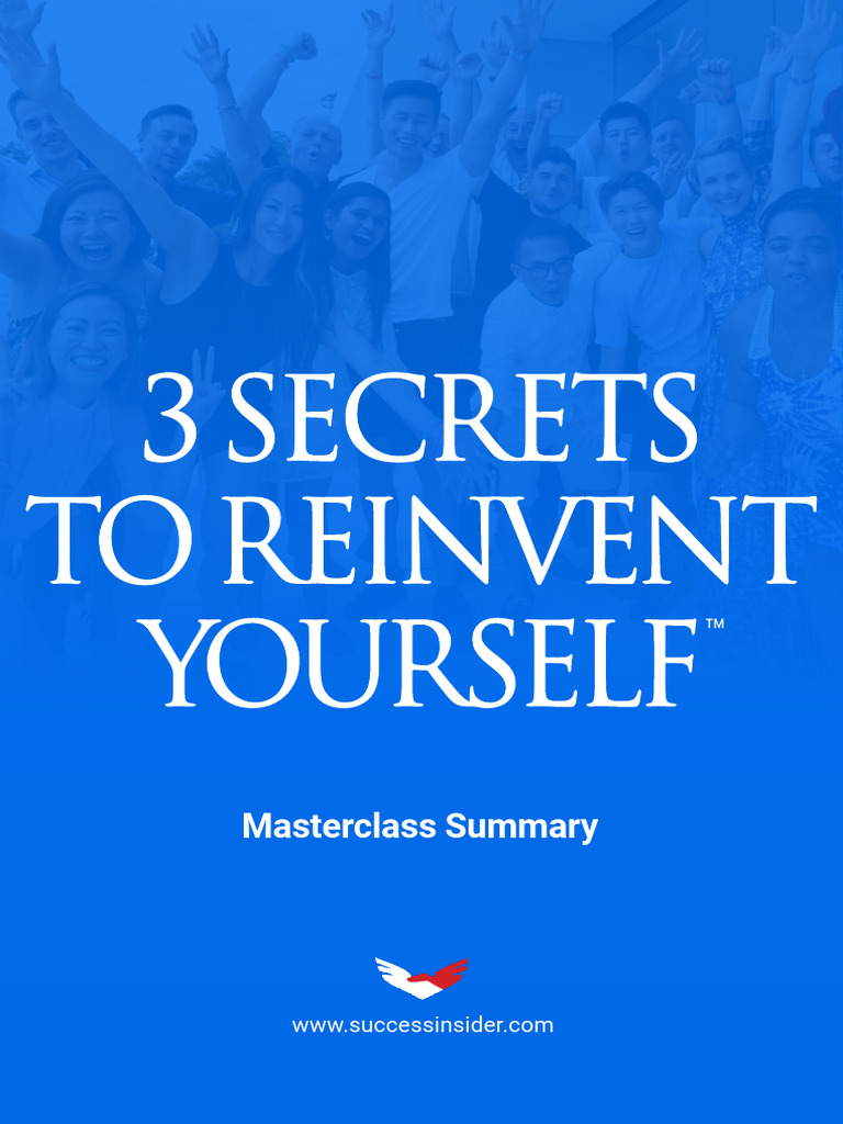 Ebook 3 Secrets To Reinvent Yourself Masterclass Summary | PDF