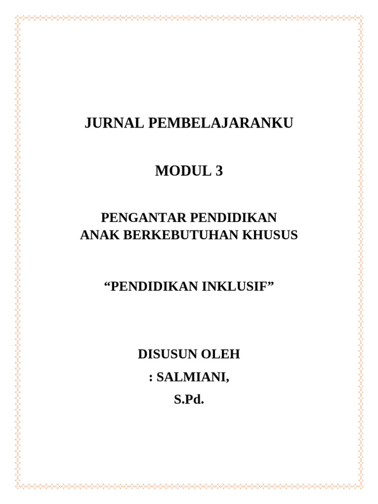 Jurnal Pembelajaran Modul 3 - Pendidikan Inklusif Oleh Salmiani, S.pd. | PDF