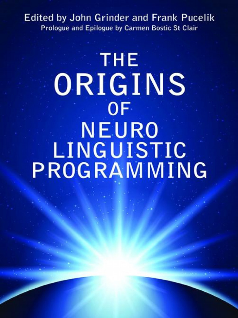 The Origins of Neuro Linguistic Pprogram - John Grinder | PDF