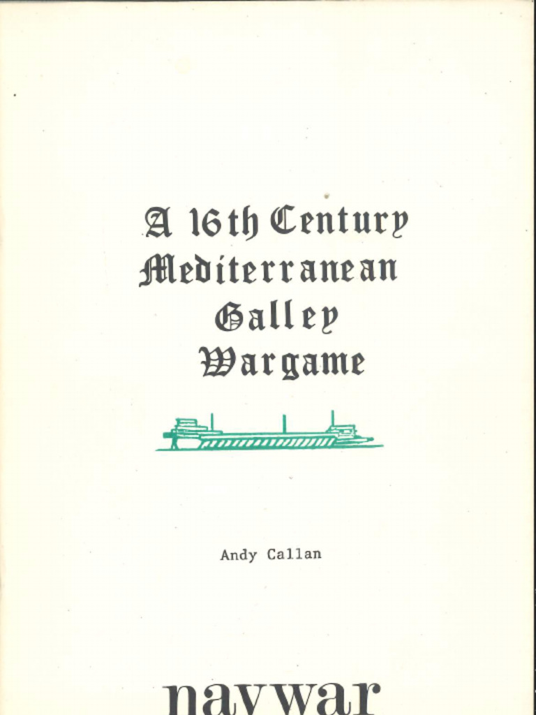 A 16th Century Mediterranean Galley Wargame (By Andy Callan, Navwar ...