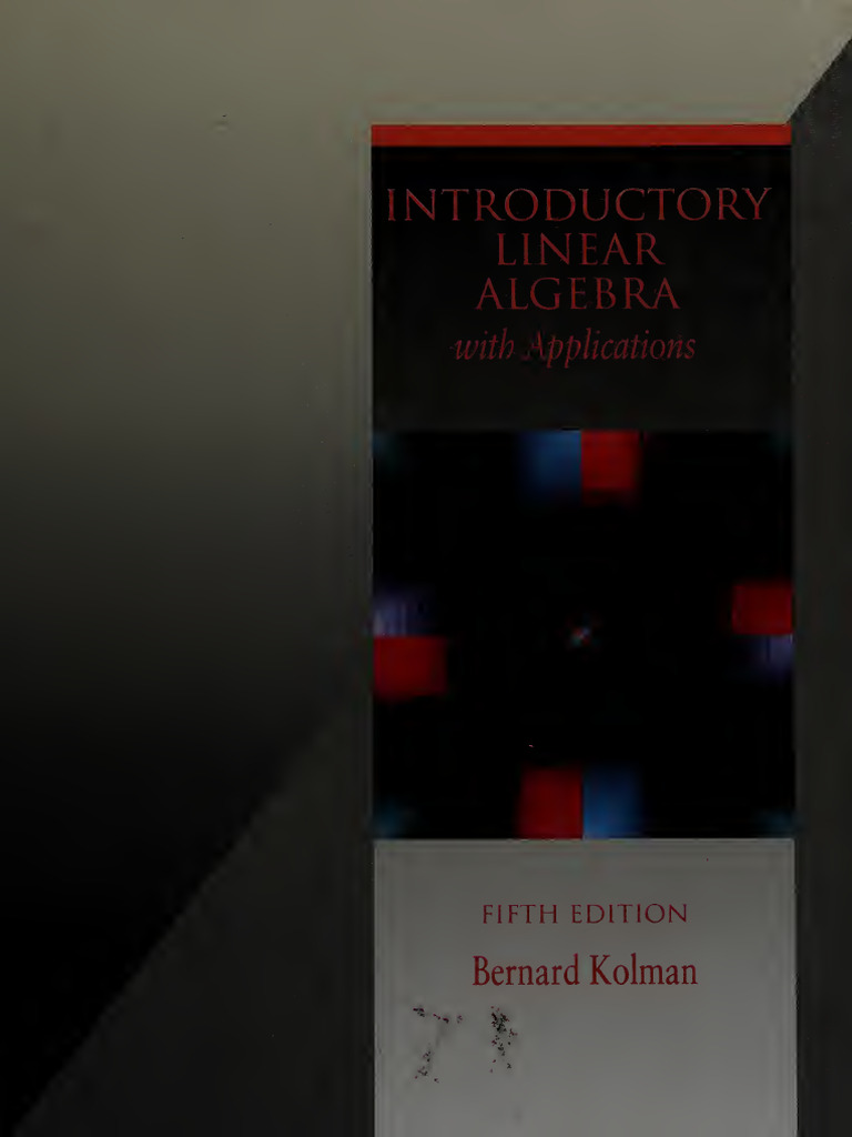 Introductory Linear Algebra With Applications - Kolman, Bernard, 1932 - Hill, David R. (David ...