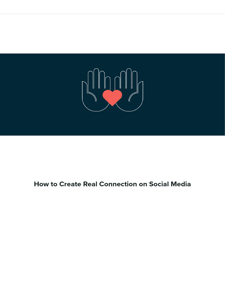 How To Create Real Connection On Social Media - Sprout Social | PDF