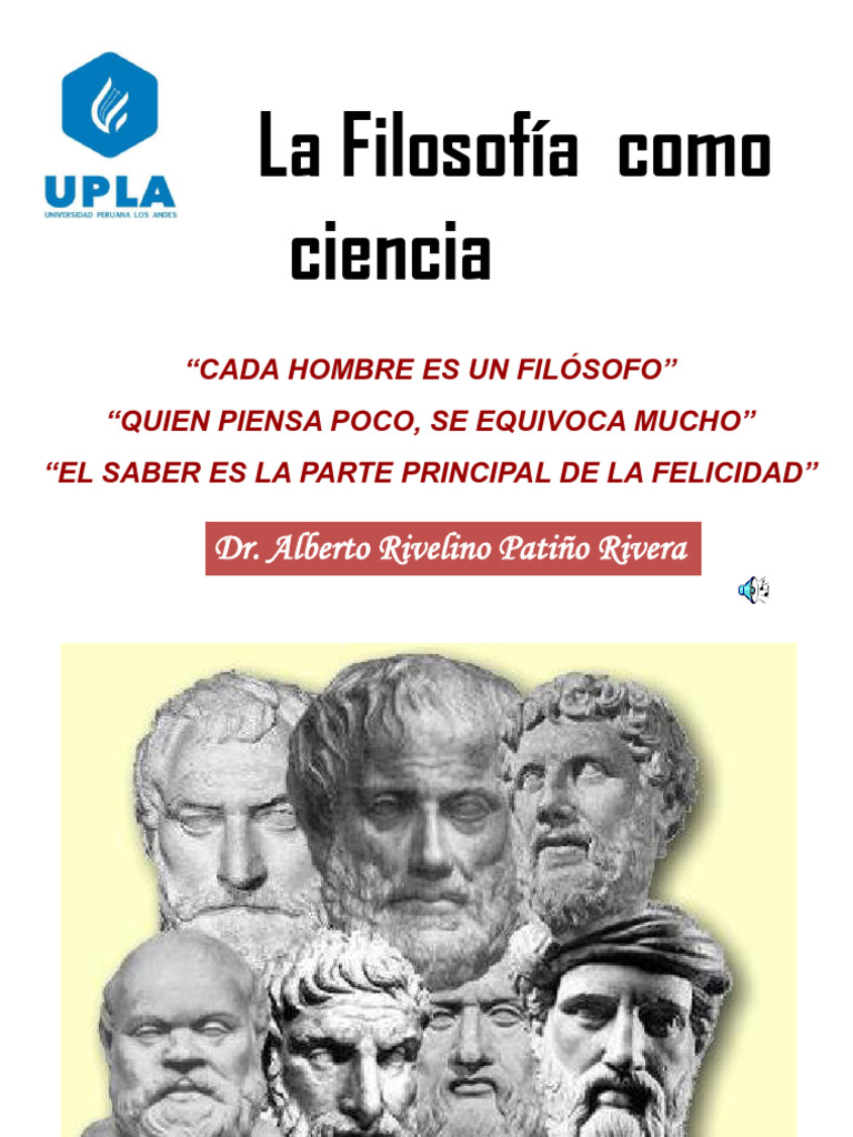 Clase 1 Filosofía Como Ciencia Upla 2 023 - I Dr. Alberto Patiño | PDF