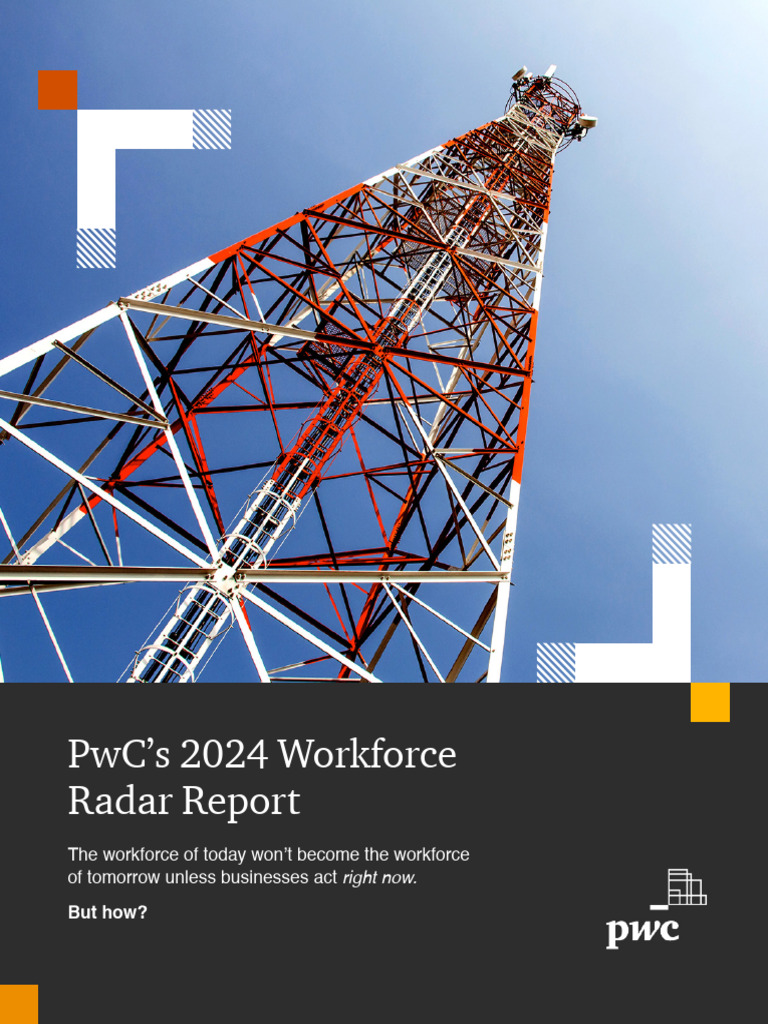 PWC 2024 Workforce Radar Report | PDF