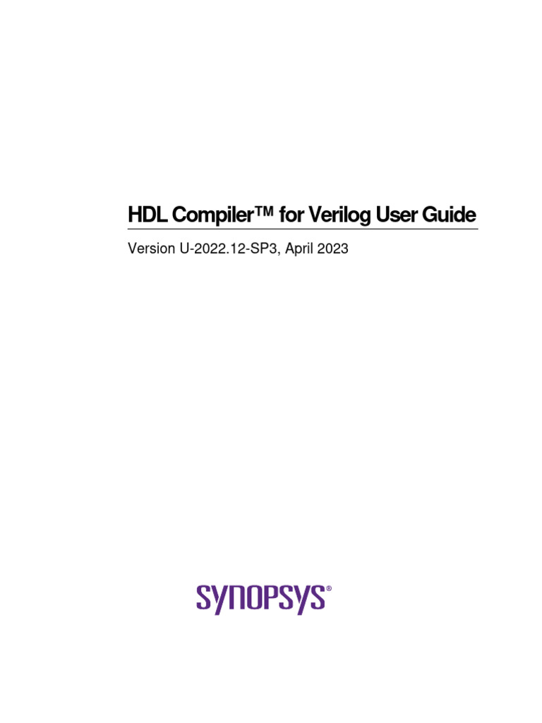 HDL Compiler™ For Verilog User Guide Version U-2022.12-SP3, April 2023 | PDF