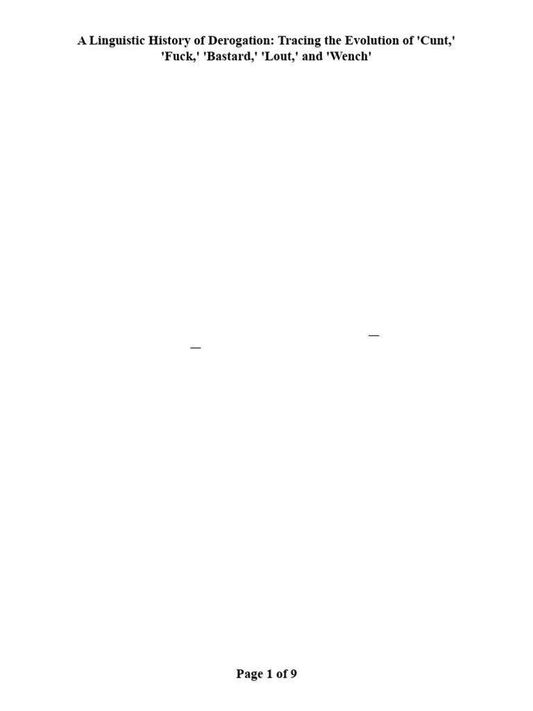 A Linguistic History of Derogation: Tracing The Evolution of 'Cunt,' 'Fuck,' 'Bastard,' 'Lout ...