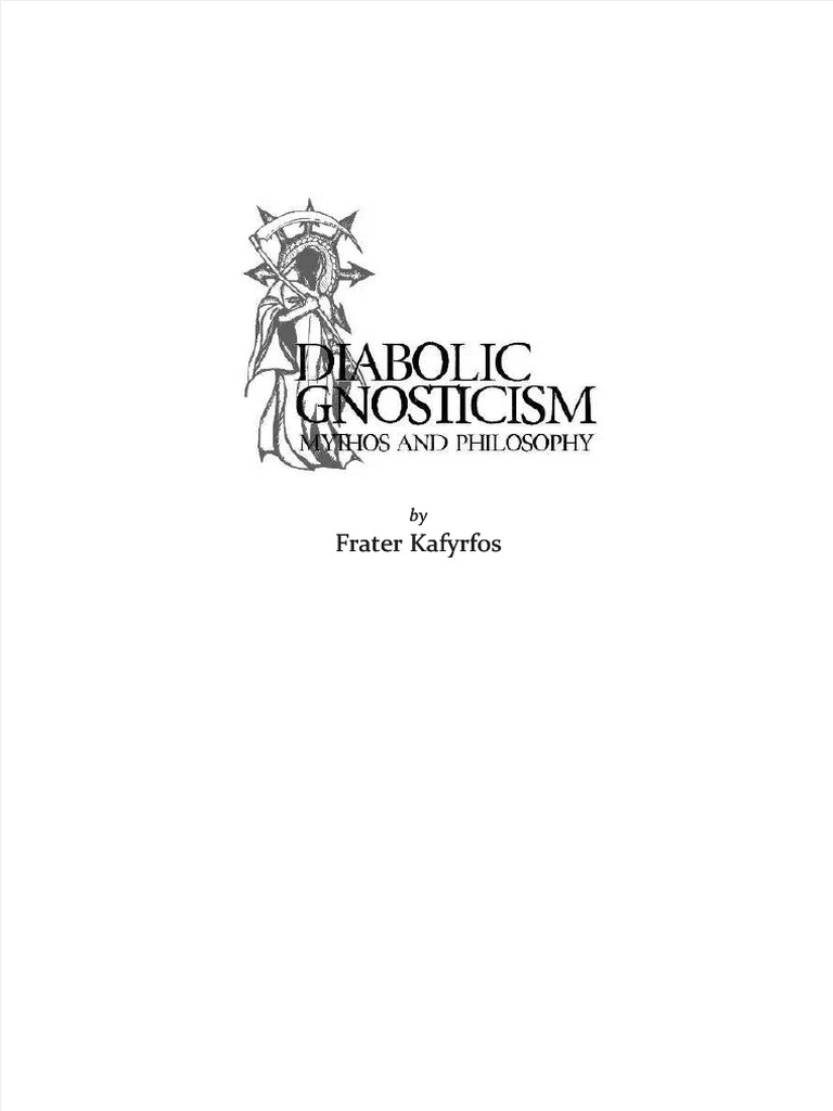 Diabolic Gnosticism - Mythos and Philosophy - Frater Kafyrfos - 2015 ...