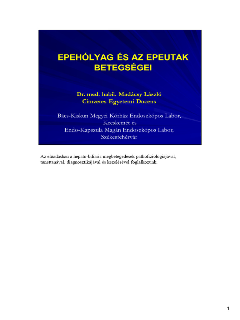 Az Epehólyag És Az Epeutak Betegségei I. - Prof - Dr. Madácsy László | PDF