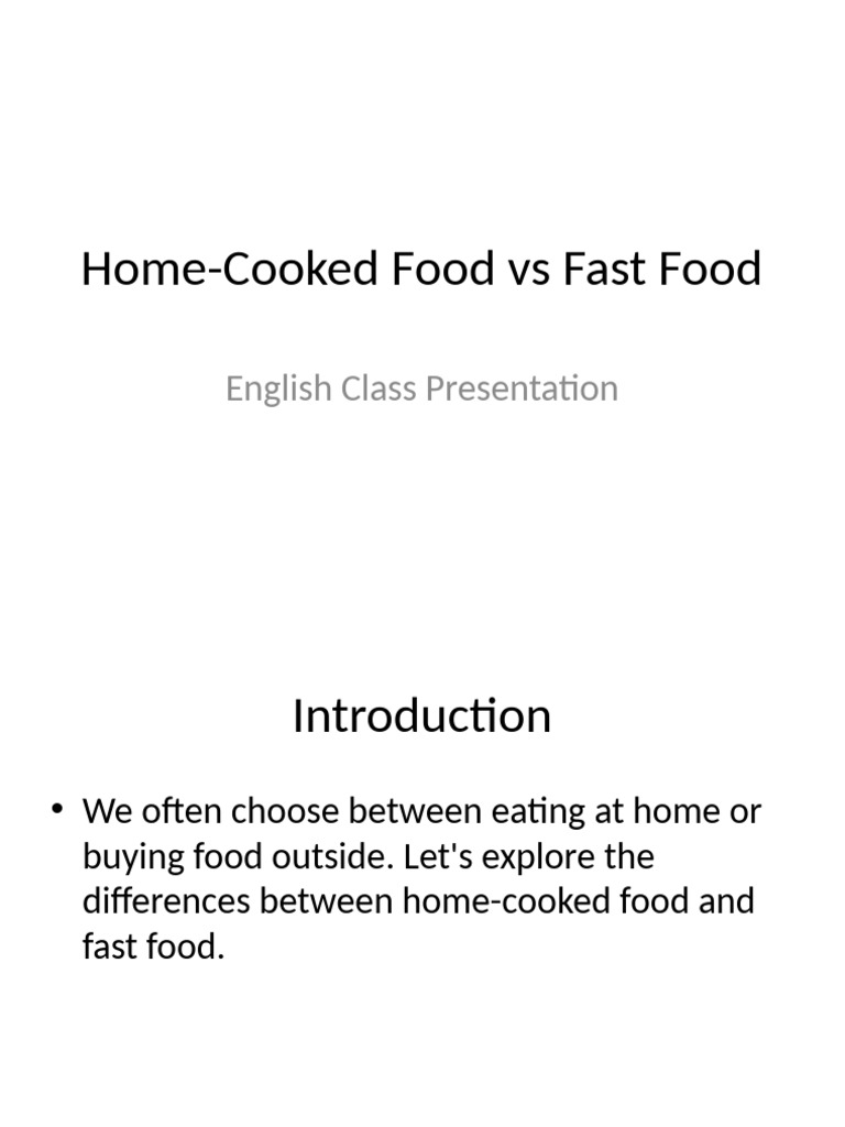 Home Vs Fast Food Presentation | PDF | Cooking, Food & Wine | Wellness