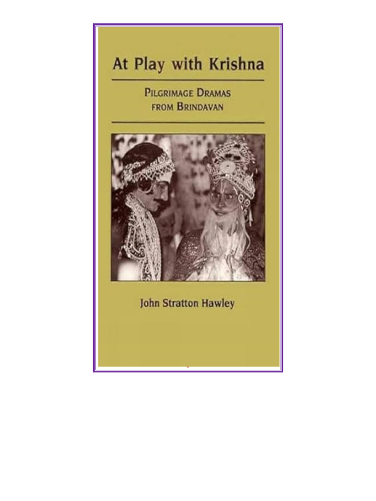 John Stratton Hawley - at Play With Krishna - Pilgrimage Dramas From ...