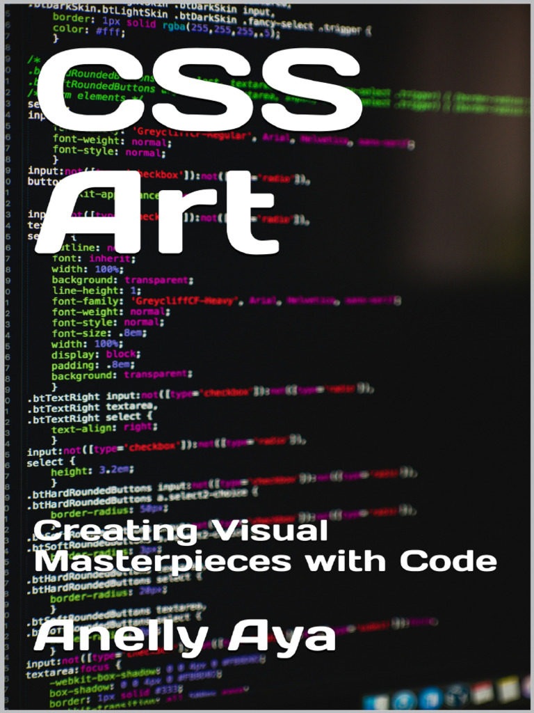 CSS Art - Creating Visual Masterpieces With Code | PDF CSS Art - Creating Visual Masterpieces With Code | PDF