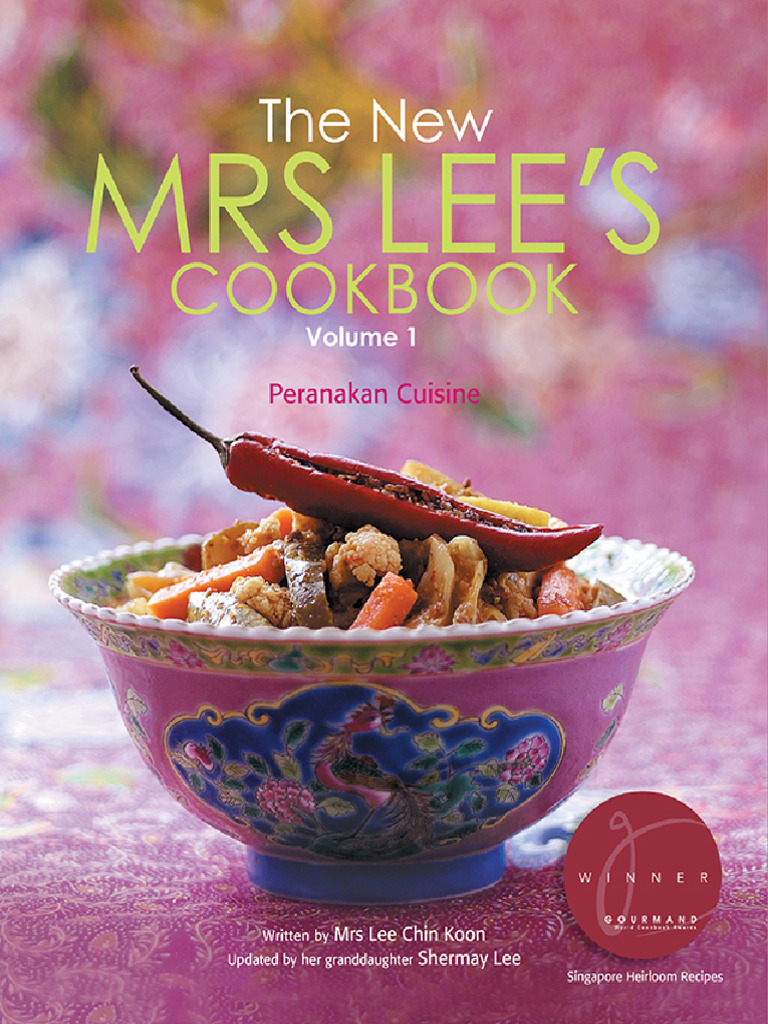 The New Mrs Lees Cookbook - Volume 1 Peranakan Cuisine (Shermay Lee) | PDF